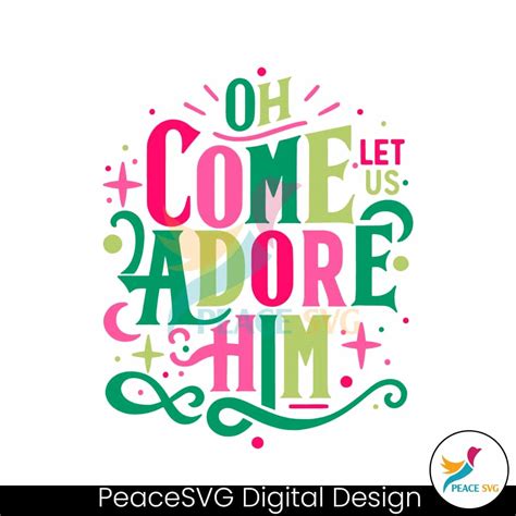 Oh Come Let Us Adore Him Svg Digital Download Peacesvg