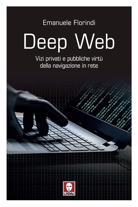 Amazon Deep Web Vizi privati e pubbliche virtù della navigazione