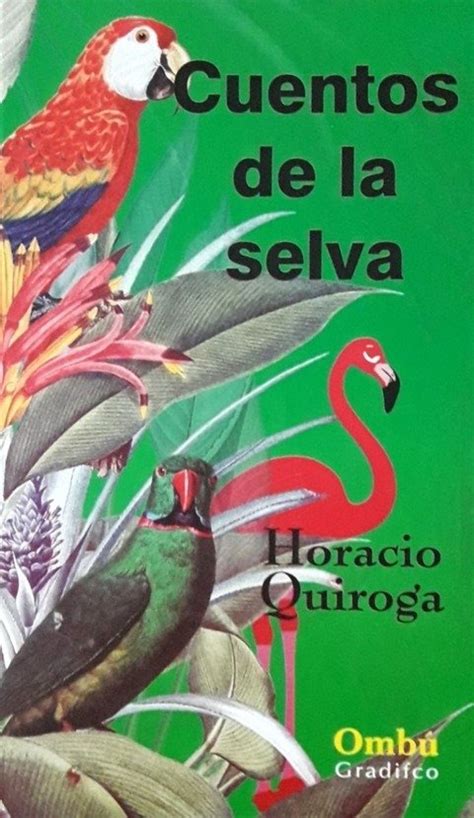 Cuentos De La Selva Horacio Quiroga Antigal Libros