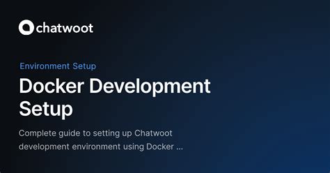 Docker Development Setup Chatwoot Developer Docs
