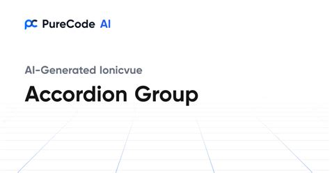Build Great Ionicvue Accordion Group Components Faster Using Ai Tools