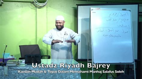 Ustadz Riyadh Bajrey Kaedah Mudah Tepat Dalam Memahami Manhaj Salafus Soleh ICeramah