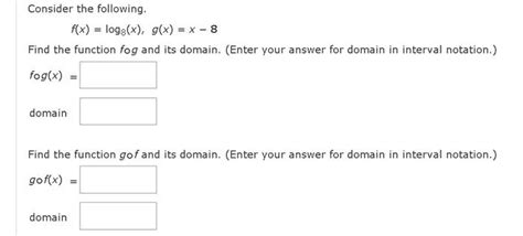 Solved Consider The Following F X Log8 X G X X8 Find Chegg