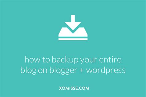 how to backup your entire wordpress or blogger blogspot blog