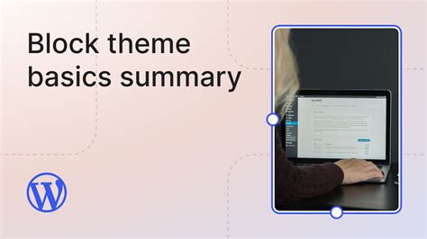 Block Theme Basics Summary Learn Wordpress