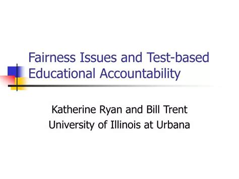 PPT Fairness Issues And Test Based Educational Accountability