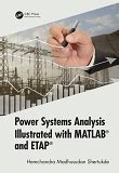 Power Systems Analysis Illustrated With MATLAB And ETAP MATLAB Simulink Books