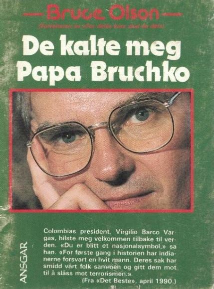 De Kalte Meg Papa Bruchko By Bruce Olson Goodreads