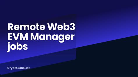 Remote Web3 Evm Manager Jobs