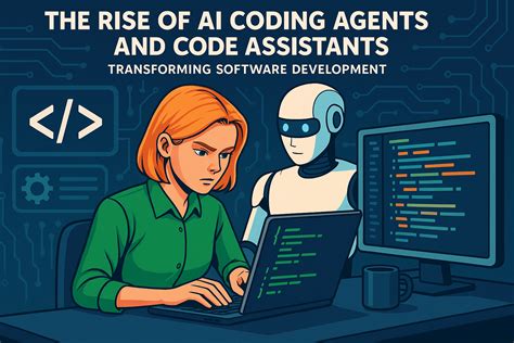 The Rise Of Ai Coding Agents And Code Assistants Transforming Software