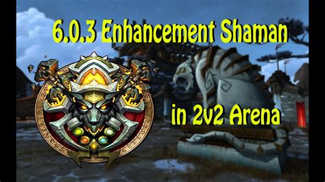 Enhancement Shaman V Arena Commentary YouTube