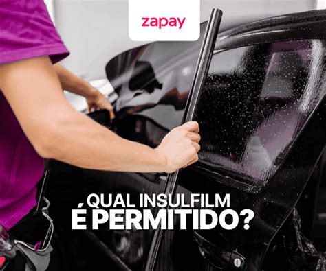 Qual insulfilm é permitido por lei Entenda todos os critérios da