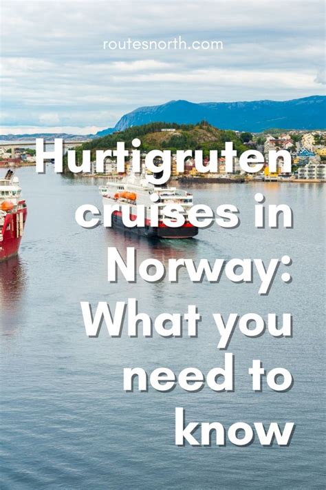 Hurtigruten Cruises In Norway What You Need To Know Routes North