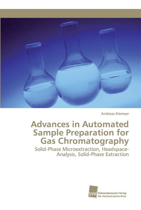 advances in automated sample preparation for gas chromatography solid