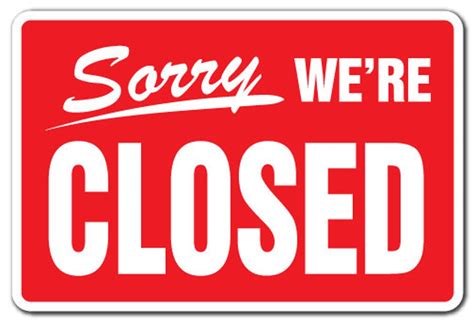 Sorry We Re Closed Business Sign Hours Time We Are Closed Store Signs
