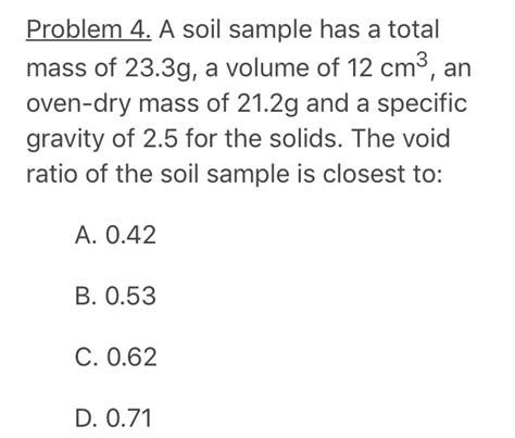 Solved Problem 4 A Soil Sample Has A Total Mass Of 233g A