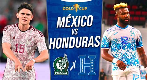México Vs Honduras Resumen Del Partido Por Copa De Oro