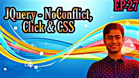 episode 27 jquery noconflict click and css youtube