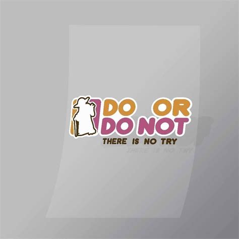 Do Or Do Not Brand Spoof DTF Apparel Transfer DTF Shop