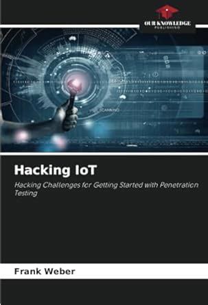 Buy Hacking IoT Book Online At Low Prices In India Hacking IoT Reviews Ratings Amazon In