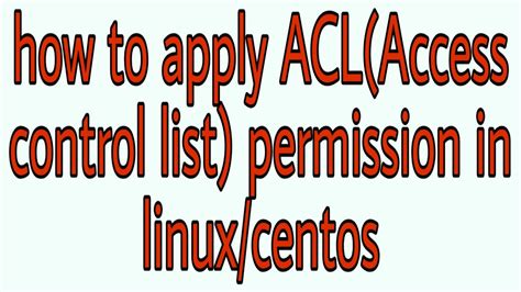 ACL ACCESS CONTROL LIST In Linux Setfacl Command In Linux How To