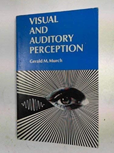 Visual And Auditory Perception Murch Gerald M 9780672607790