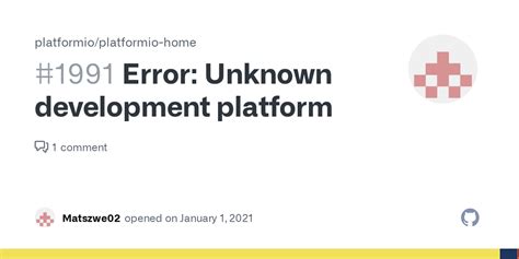 Error Unknown Development Platform Issue 1991 Platformio Platformio Home GitHub
