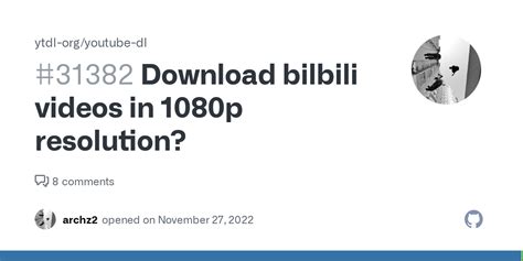 Download Bilbili Videos In 1080p Resolution · Issue 31382 · Ytdl Org