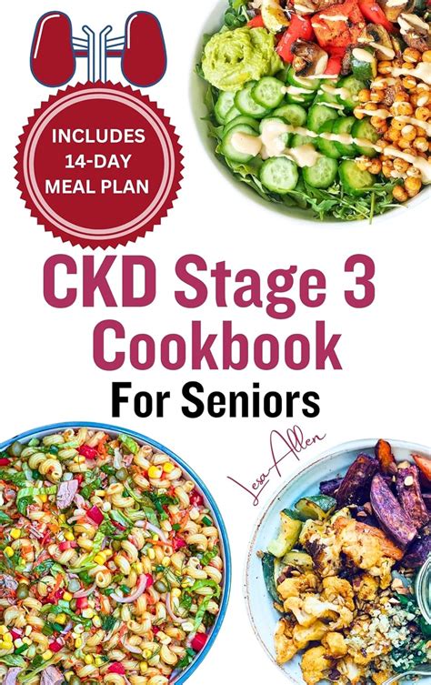 Ckd Stage 3 Cookbook For Seniors Nutritious Easy Low Salt Low
