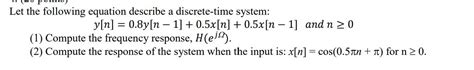 Solved Let The Following Equation Describe A Discrete Time Chegg Com