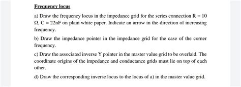 Solved Frequency Locus A Draw The Frequency Locus In The