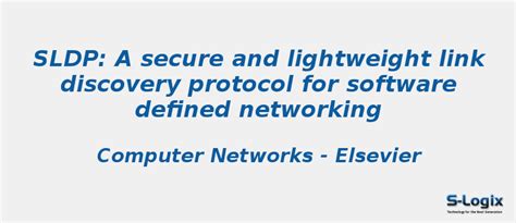 Sldp A Secure And Lightweight Link Discovery Protocol For Sdn S Logix