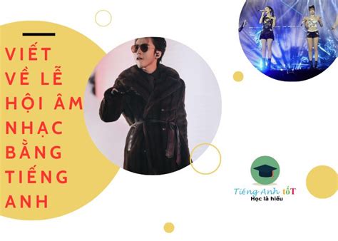 2 đoạn Văn Viết Về Lễ Hội âm Nhạc Bằng Tiếng Anh Ngắn Gọn