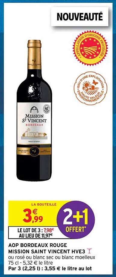 Promo Aop Bordeaux Rouge Mission Saint Vincent Hve chez Intermarché iCatalogue fr