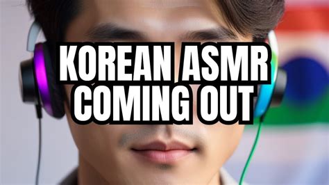 The Korean Man Who Came Out Gay Asmr Experience Youtube