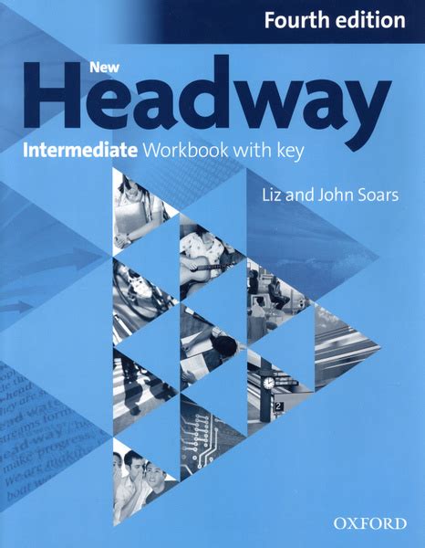 New Headway Fourth Edition Intermediate Workbook With Key Рабочая