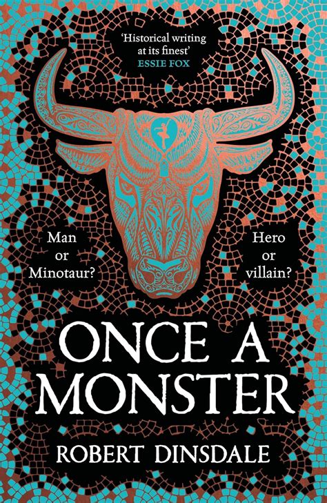 Once A Monster A Reimagining Of The Legend Of The Minotaur Dinsdale