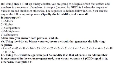 Solved Q6 Using Only A 4 Bit Up Binary Counter You Are Chegg