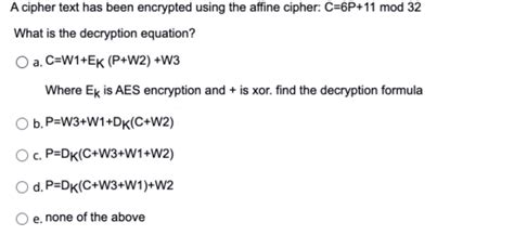 solved a cipher text has been encrypted using the affine