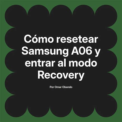 C Mo Resetear Tu Samsung A Y Acceder Al Modo Recovery