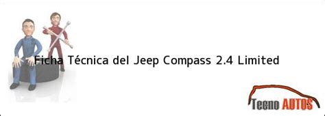 Ficha Técnica del Jeep Compass 2 4 Limited ensamblado en 2008 TecnoAutos com