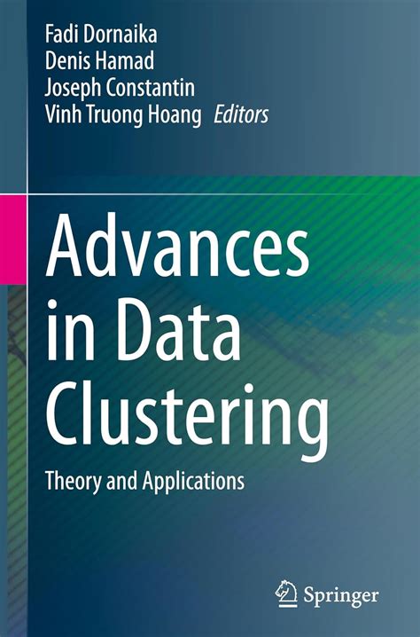 Advances In Data Clustering Theory And Applications Dornaika Fadi Hamad Denis Constantin