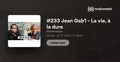 Transcription De 233 Jean Gab1 La Vie à La Dure Biomécanique