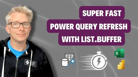 how to use list buffer to speed up power query refresh times geeky