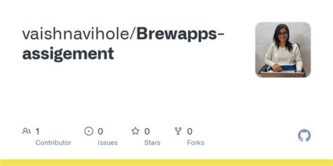 GitHub Vaishnavihole Brewapps Assigement
