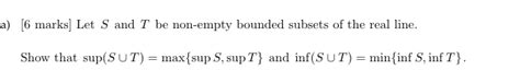solved a [6 marks] let s and t be non empty bounded subsets