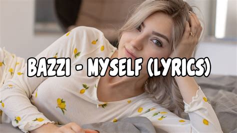 Bazzi Myself Lyrics Youtube