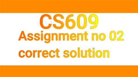 Cs609 Assignment No 02 Fall 2020assignment No 2 Cs609cs609 Assignment