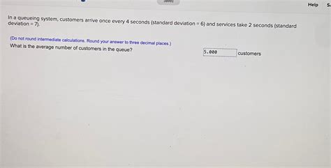 solved in a queueing system customers arrive once every 4