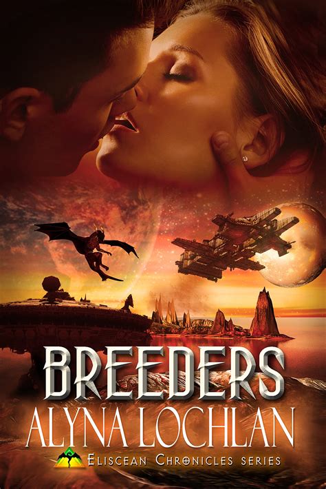 Breeders: Eliscean Chronicles Series by Alyna Lochlan | Goodreads